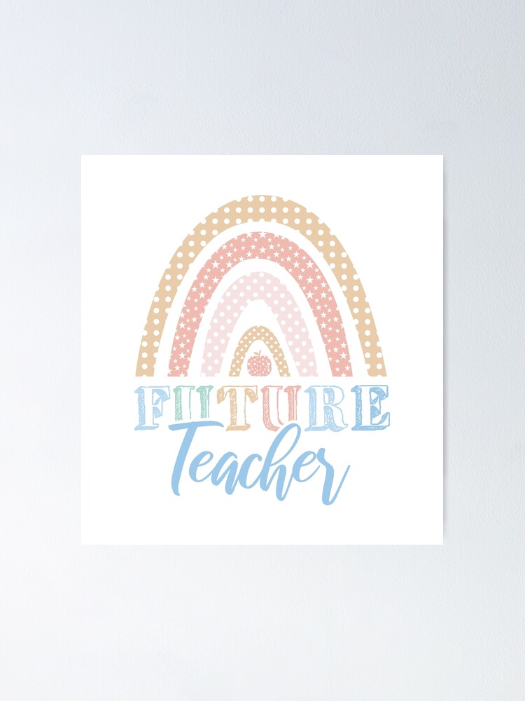 "Future Teacher rainbow pastel" Poster for Sale by Think4Prints | Redbubble