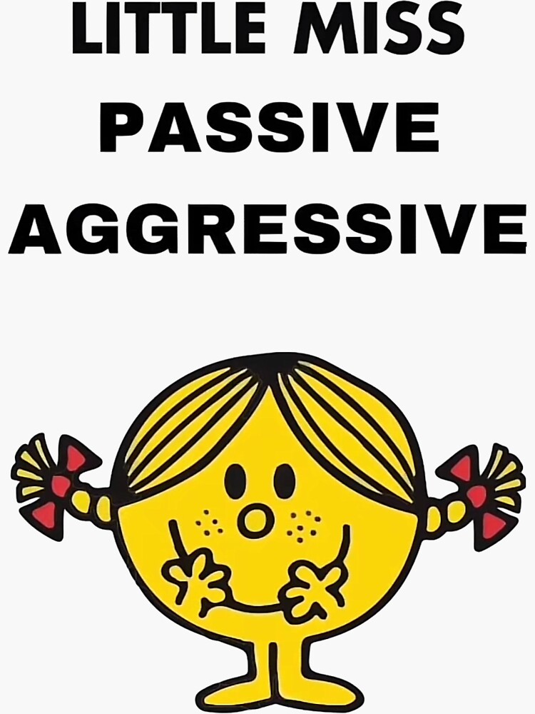 "Little Miss Passive Aggresive" Sticker for Sale by lcd93 | Redbubble