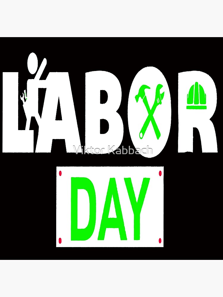 "Happy Work Labor Day USA - It's Labor Day! Take The Day Off!" Art ...