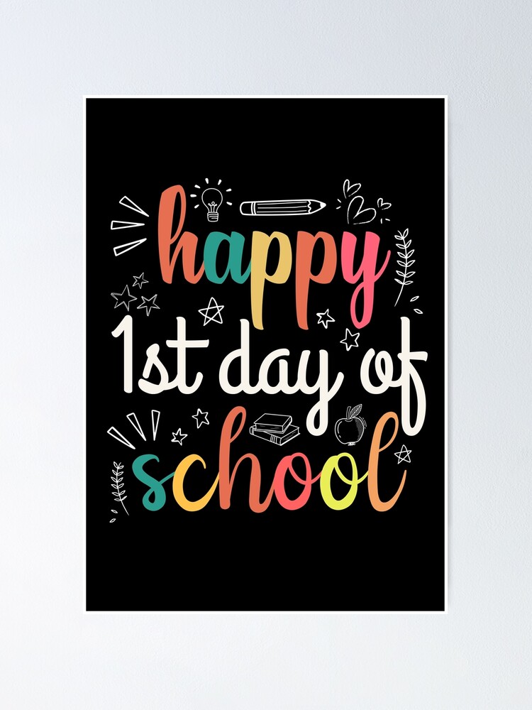 "happy first day of school" Poster for Sale by MaryamHamza | Redbubble