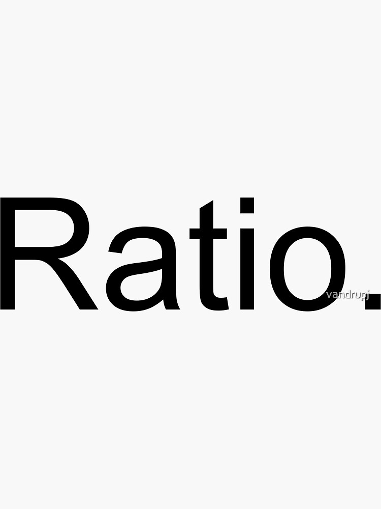 "Ratio" Sticker for Sale by vandrupj | Redbubble
