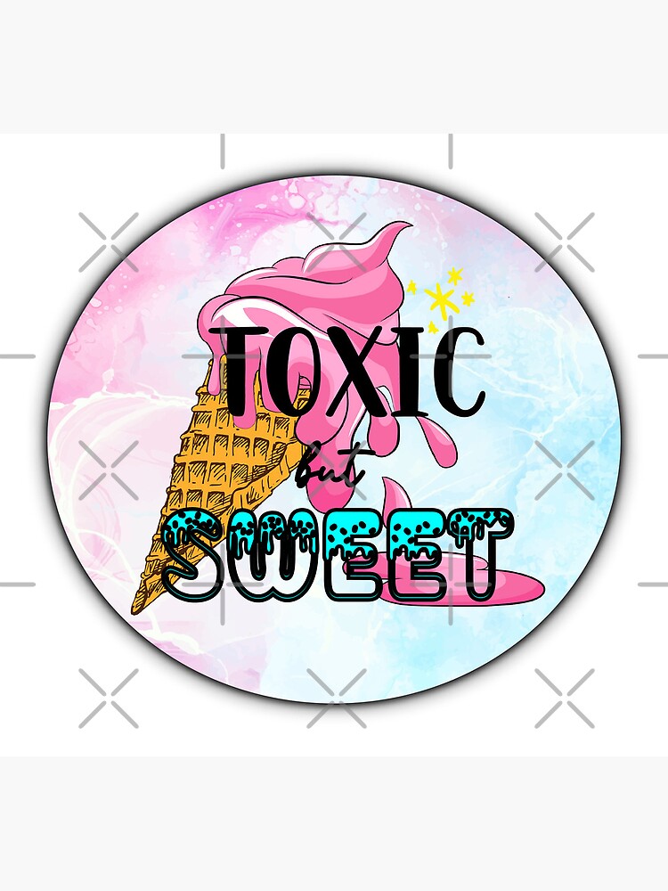 "Toxic but Sweet" Poster for Sale by SaviAzure | Redbubble
