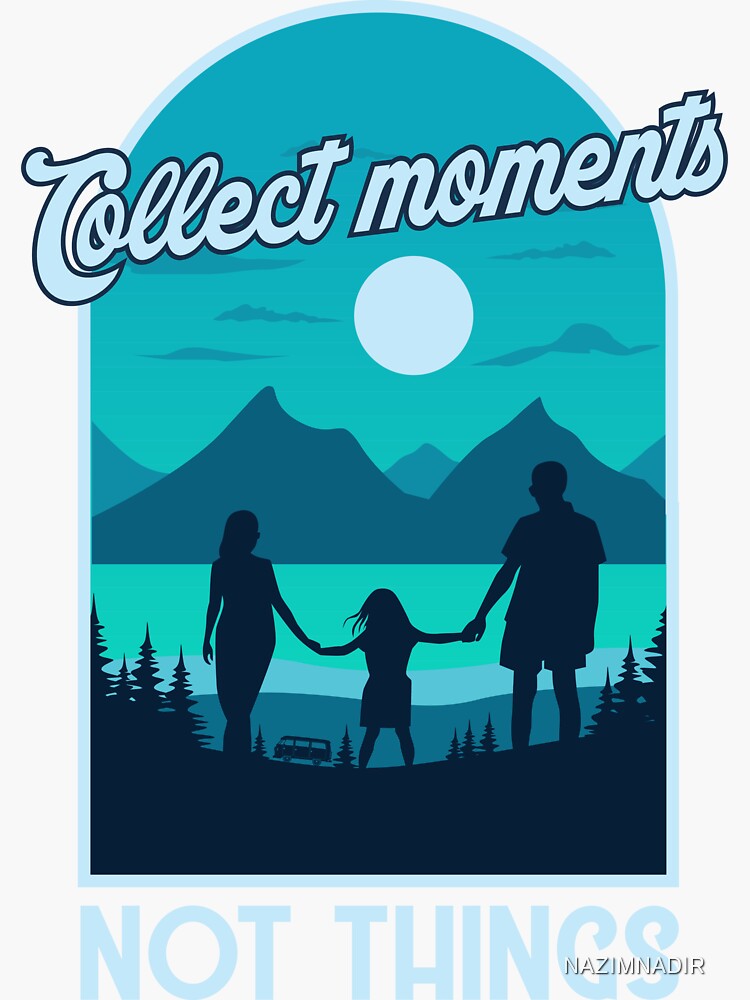 "Collect Moments Not Things,travel,moments,collect moments,quote ...