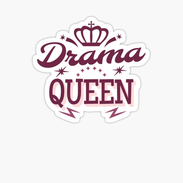 "Drama Queen, Princess" Sticker for Sale by TTExpress | Redbubble