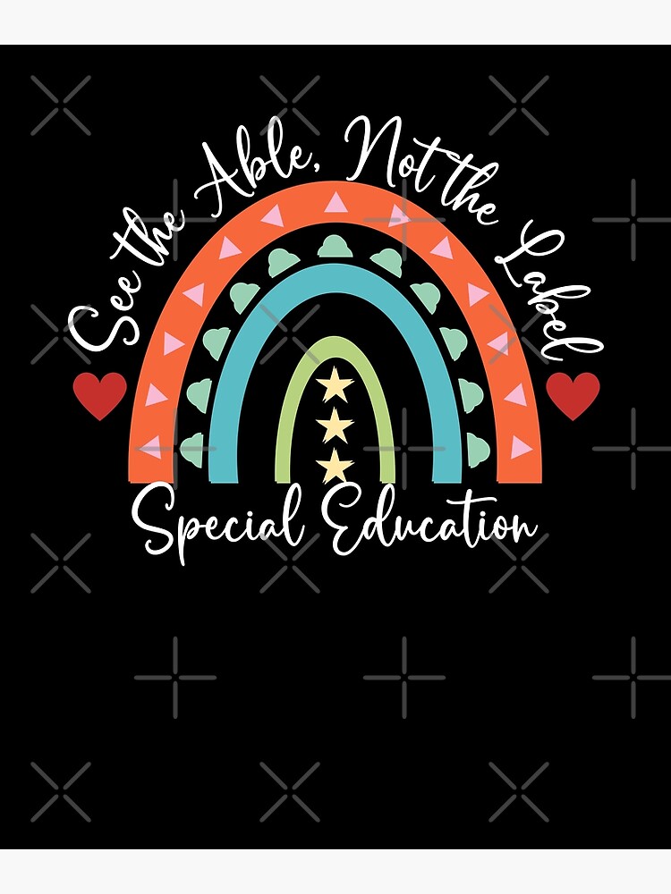 "See the Able Not the Label Special Education" Poster for Sale by ...