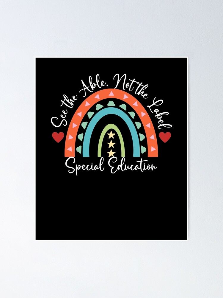 "See the Able Not the Label Special Education" Poster for Sale by ...