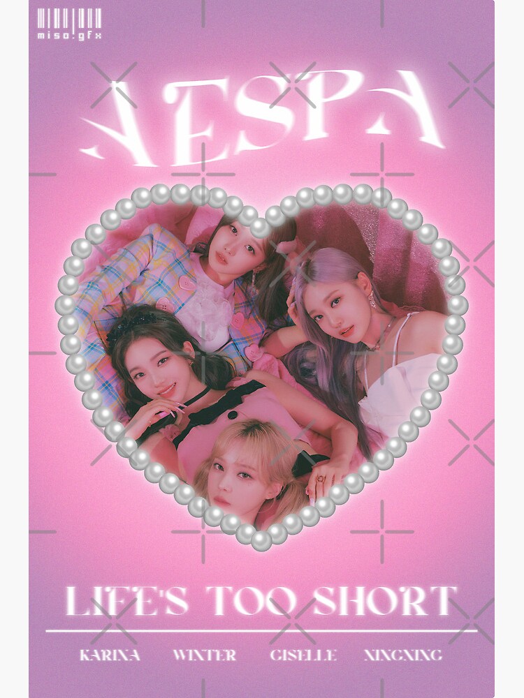 "AESPA - Life's Too Short" Art Print for Sale by misogfx | Redbubble