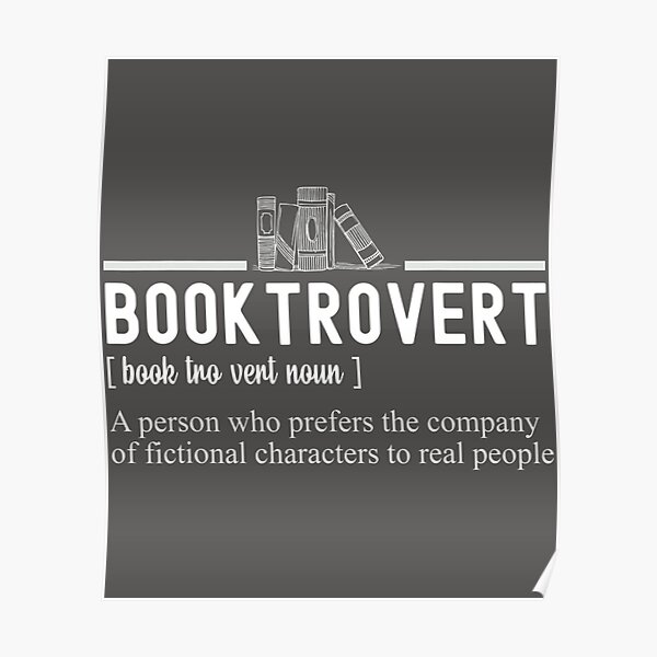 "Bookworm Booktrovert Definition Cool Bookaholic Reader" Poster for ...