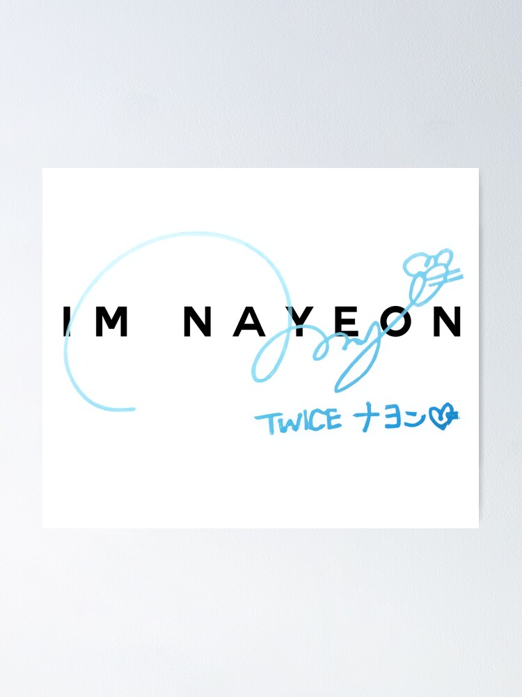 "Nayeon Signature" Poster for Sale by Ryuell | Redbubble