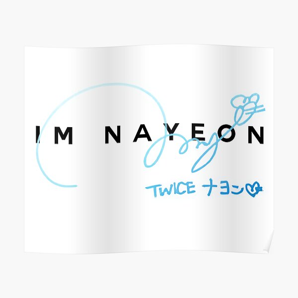 "Nayeon Signature" Poster for Sale by Ryuell | Redbubble