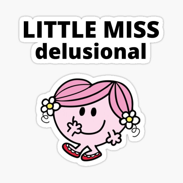 "Little Miss Delusional" Sticker for Sale by caryIs | Redbubble