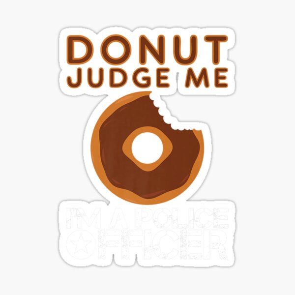 "Funny Donut Police Officer Pun Shirt Gag Policeman" Sticker for Sale ...