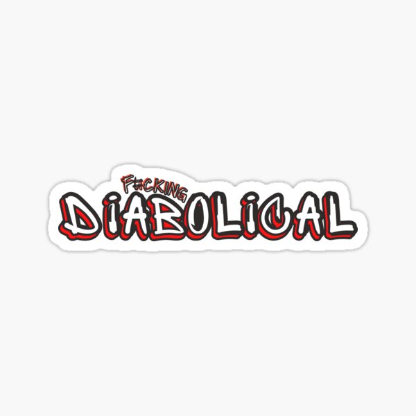 "Diabolical" Sticker for Sale by Stickerm4ni4 | Redbubble