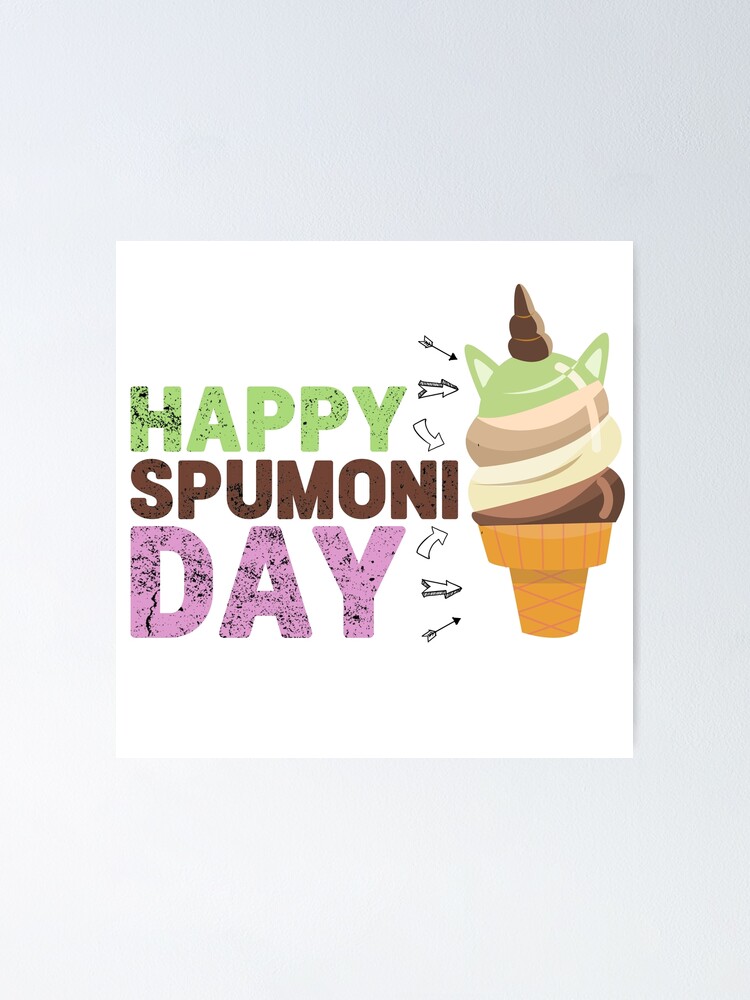 "National Spumoni Day / Happy Spumoni Day" Poster for Sale by ...