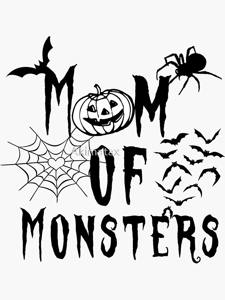 Mom Of Monsters Funny Halloween Sticker For Sale By Akimatax Redbubble