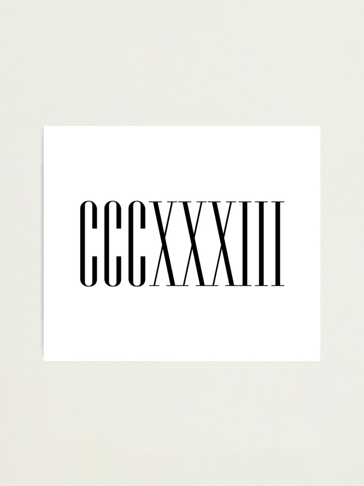 Lámina fotográfica «número romano 333 | Número romano CCCXXXIII ...