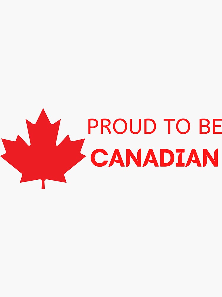"Proud to be Canadian" Sticker for Sale by Merchview | Redbubble