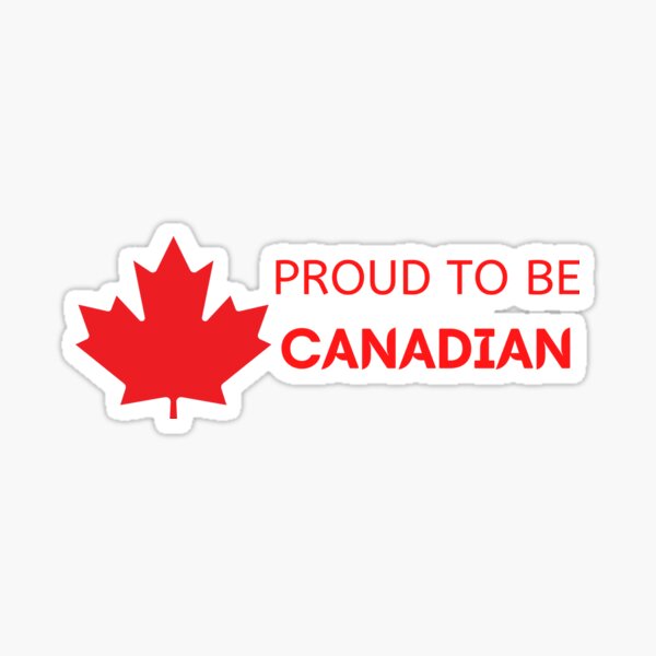 "Proud to be Canadian" Sticker for Sale by Merchview | Redbubble