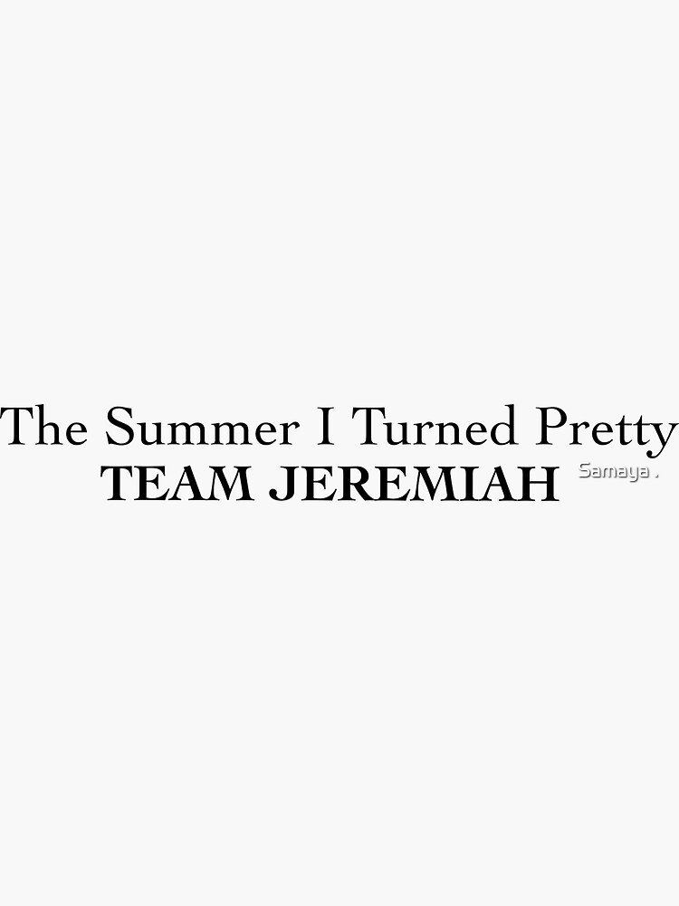 "The Summer I Turned Pretty - Team Jeremiah" Sticker for Sale by samaya ...