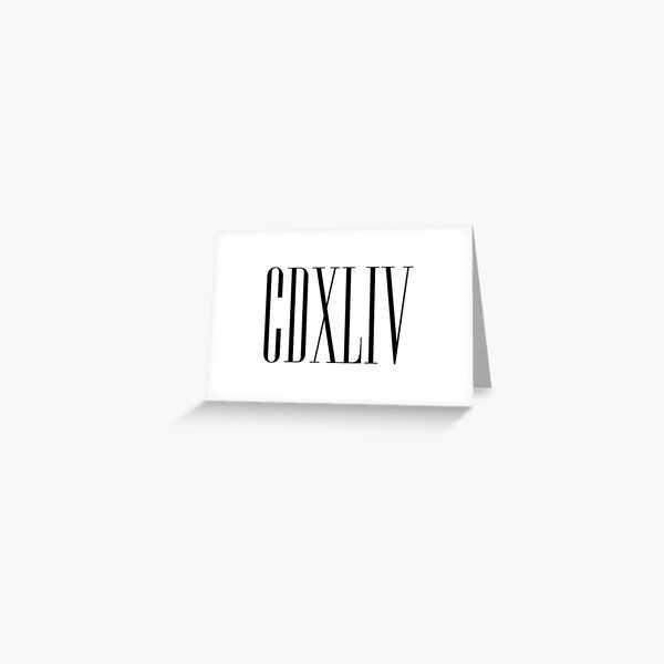 "Roman Numeral 444 | Roman Numeral CDXLIV | Number 444 Roman Numerals ...