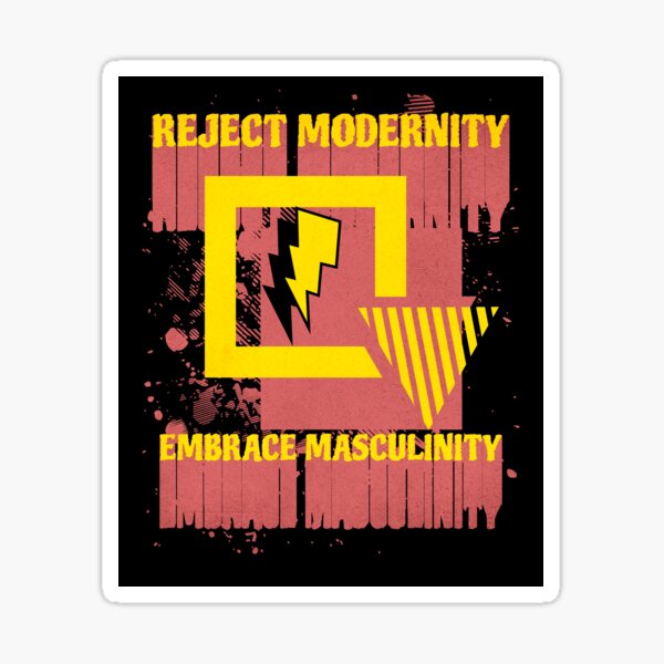 "Reject modernity embrace masculinity" Sticker for Sale by StoicMindset ...