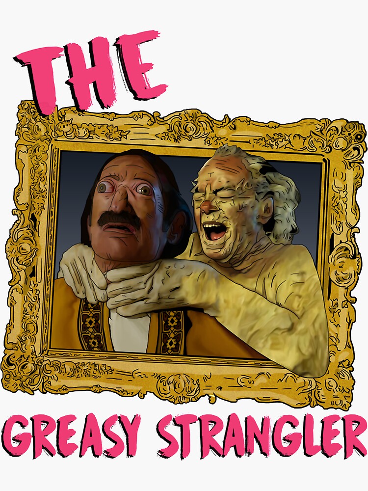 "The Greasy Strangler" Sticker for Sale by walkyatt666 | Redbubble