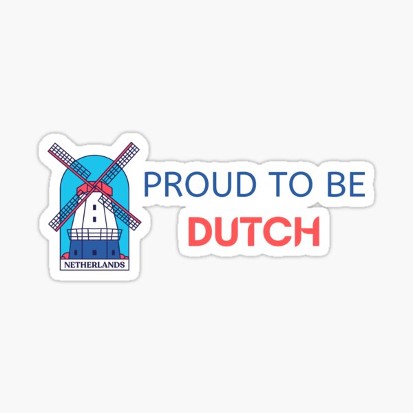Proud To Be Dutch Sticker For Sale By Merchview Redbubble