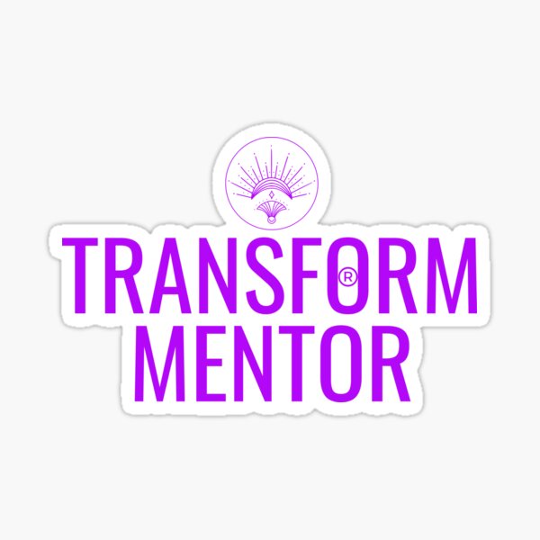 "Transform Mentor©" Sticker for Sale by TransformMentor | Redbubble