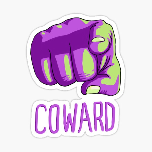 "COWARD" Sticker for Sale by BananaPrints | Redbubble