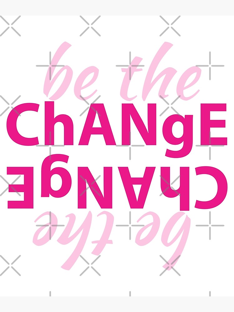 "Inspirational Motivational Success quote. Be The Change" Poster for ...