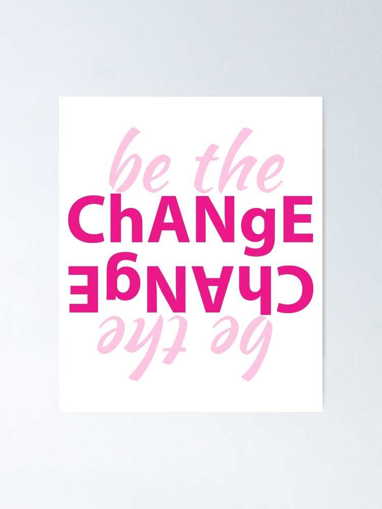"Inspirational Motivational Success quote. Be The Change" Poster for ...