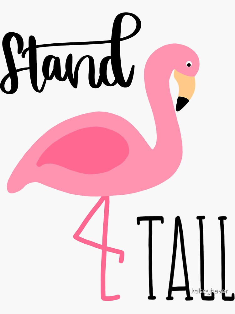 "Stand Tall Flamingo" Sticker for Sale by kelseyhaver | Redbubble