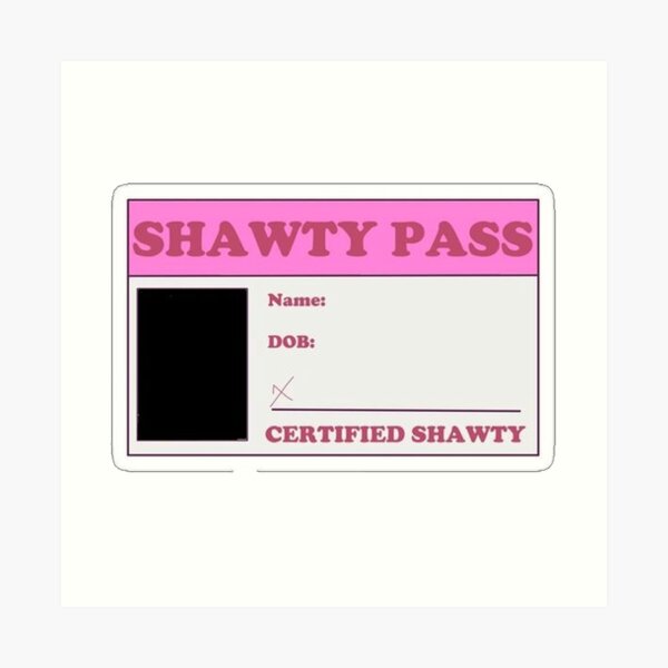 "Pass Card Shawty Meme " Art Print for Sale by meabh00 | Redbubble