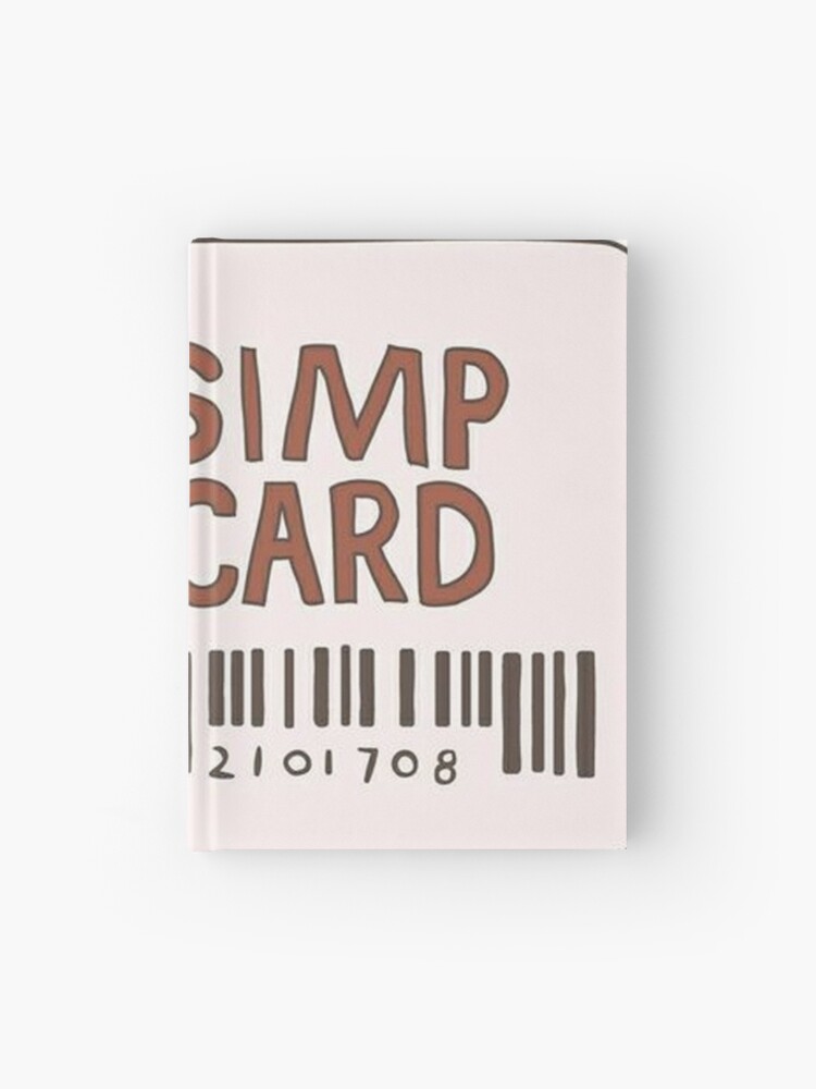 "Simp Card Pass Meme" Journal for Sale by meabh00 | Redbubble