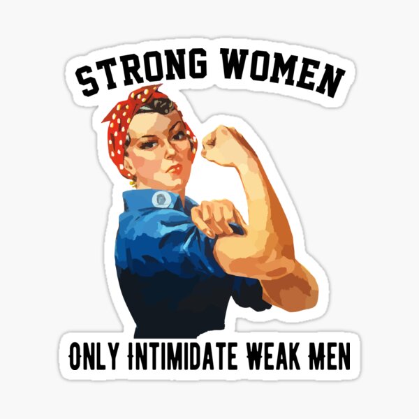 "Strong Women Only Intimidate Weak Men" Sticker for Sale by Buyeseoshop ...