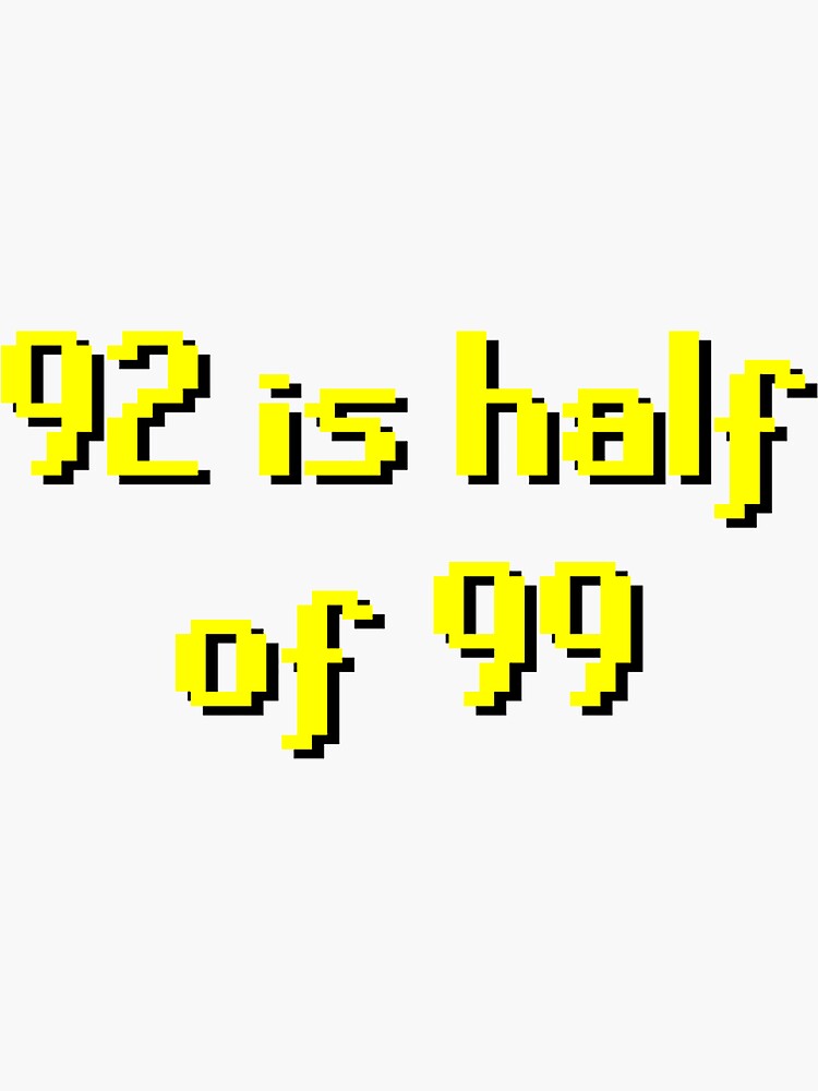 "92 is Half of 99 Old School Runescape T Shirt" Sticker for Sale by ...