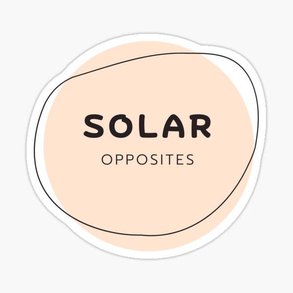 "Solar Opposites" Sticker for Sale by shutteridea | Redbubble