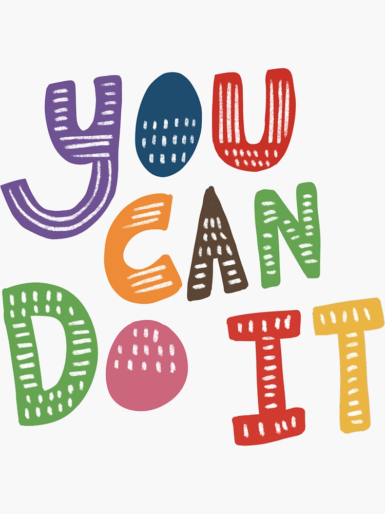"You can do it" Sticker for Sale by DesignAMH | Redbubble