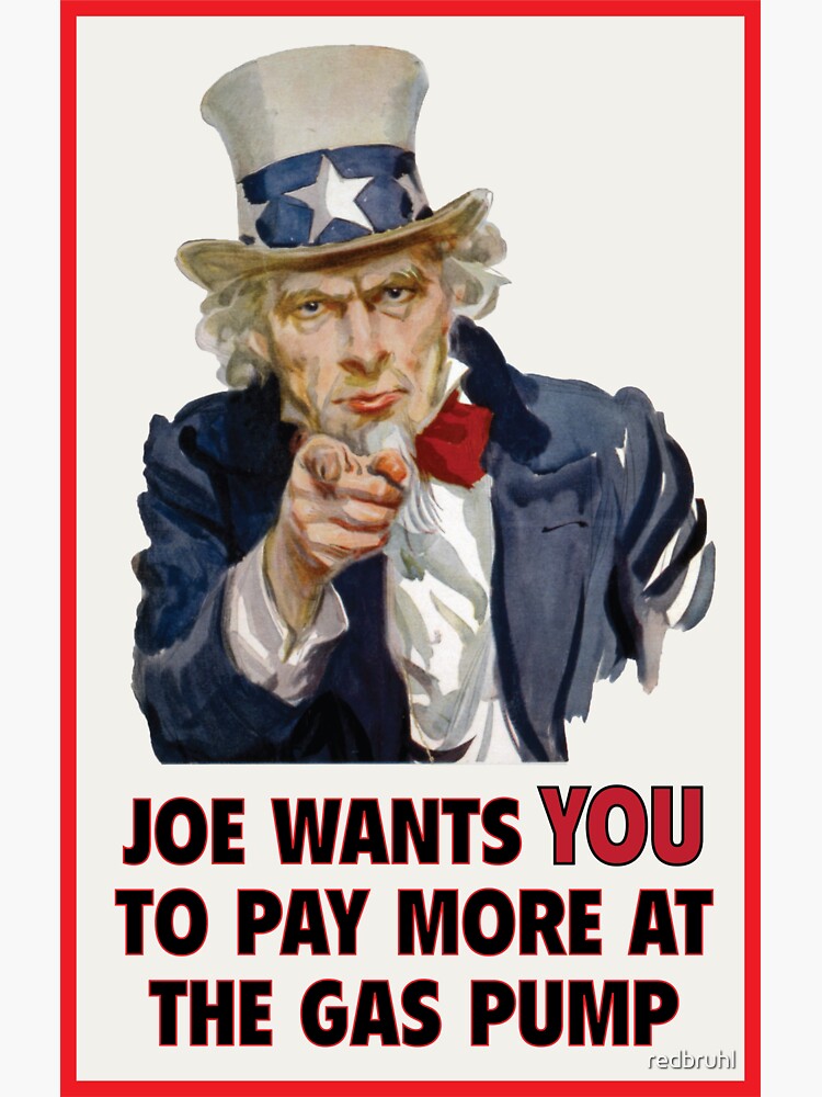 "Uncle Sam: Biden wants you pay more for gas" Sticker for Sale by ...