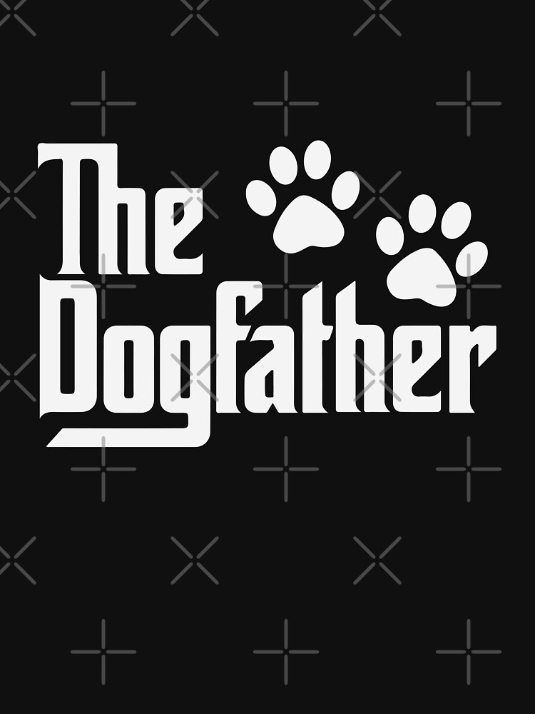 "The Dogfather Dog Dad Fathers Day Gift" T-shirt for Sale by ...