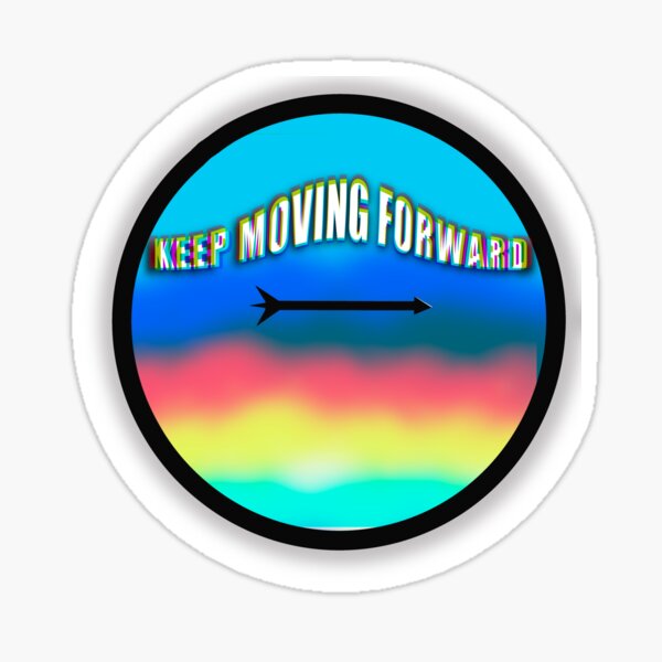 "Keep moving forward " Sticker for Sale by Route-94 | Redbubble