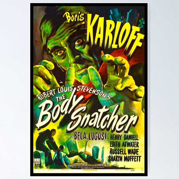 "ANOTHER GREAT VINTAGE MOVIE POSTER,THE BODY SNATCHER" Poster for Sale ...