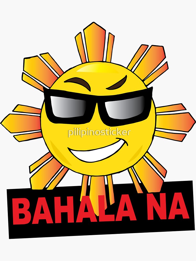 "Bahala Na" Sticker for Sale by pilipinosticker | Redbubble