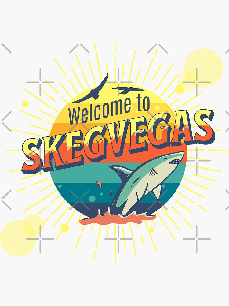 "Welcome to Skegvegas , Skegness" Sticker for Sale by DesignbyKW ...