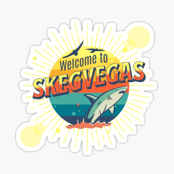 "Welcome to Skegvegas , Skegness" Sticker for Sale by DesignbyKW ...