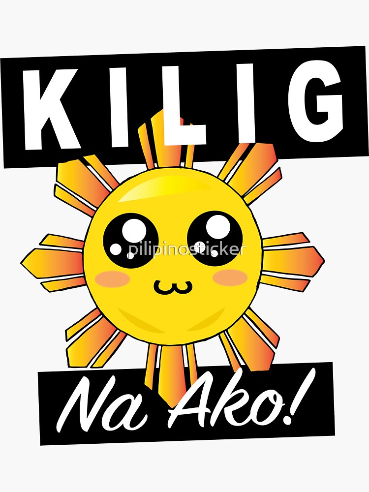 "Kilig Na Ako" Sticker for Sale by pilipinosticker | Redbubble