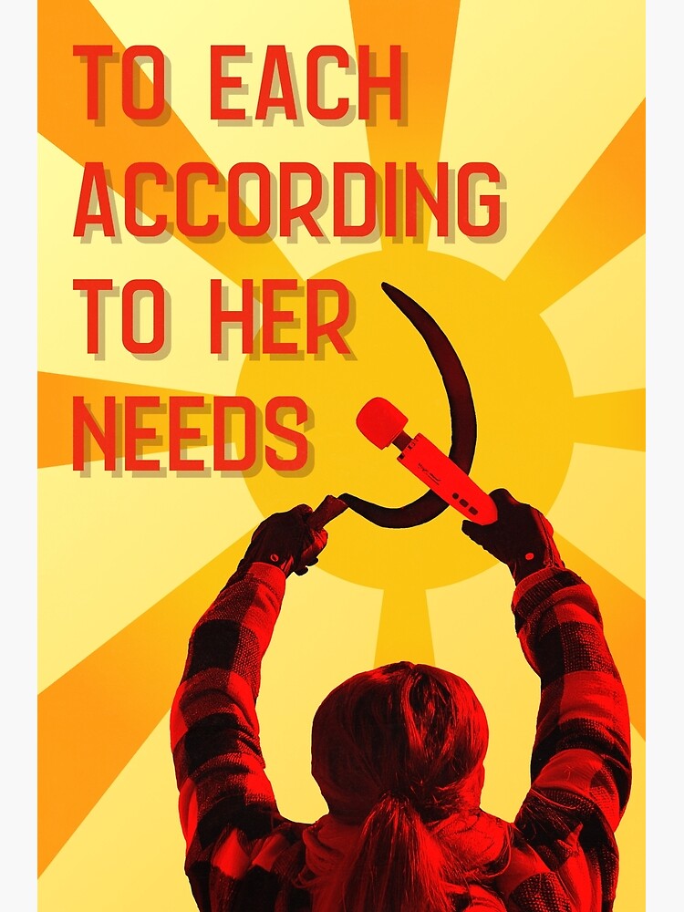 "Parody Communist Propaganda Poster - To Each According to Her Needs ...