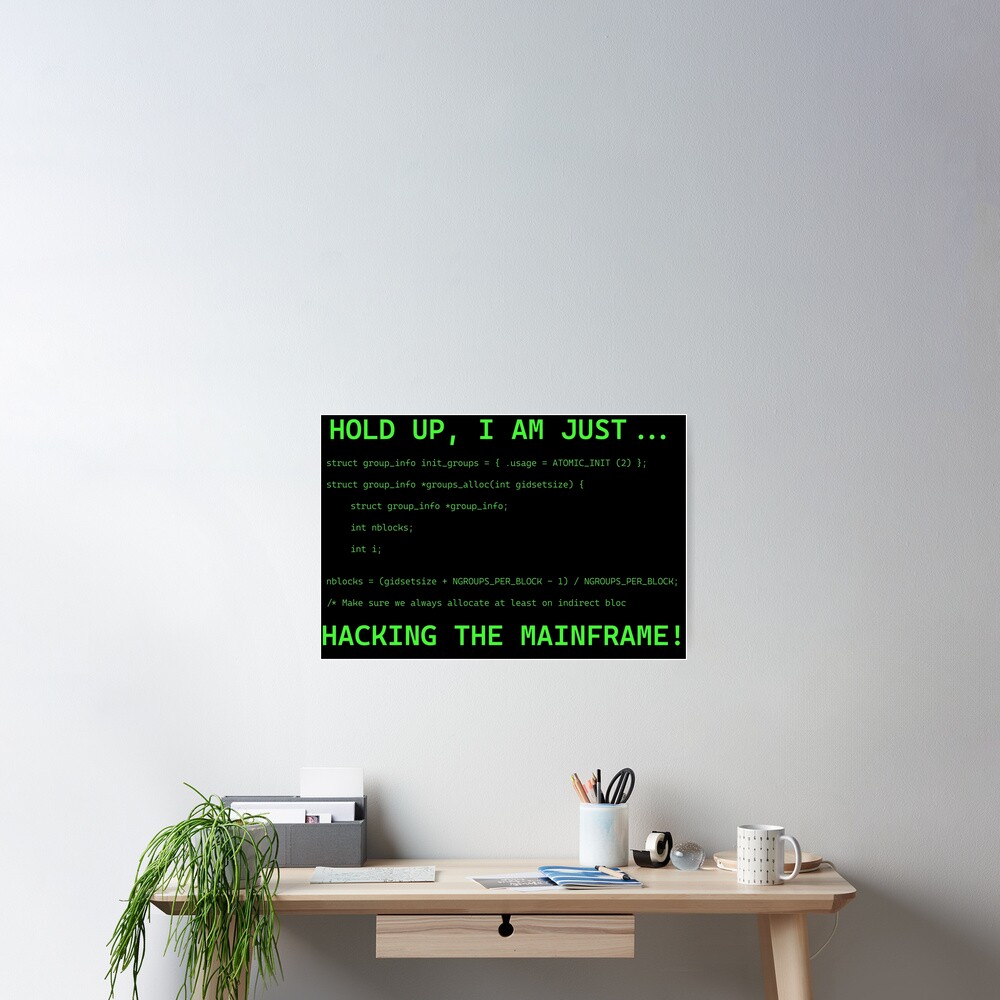 "Hacking (into) the mainframe funny meme - hacker" Poster for Sale by ...