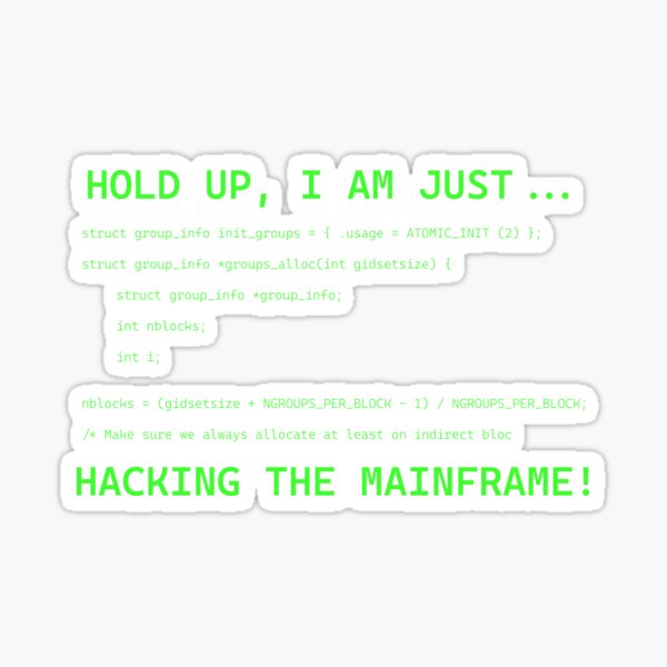 "Hacking (into) the mainframe funny meme - hacker" Sticker for Sale by ...