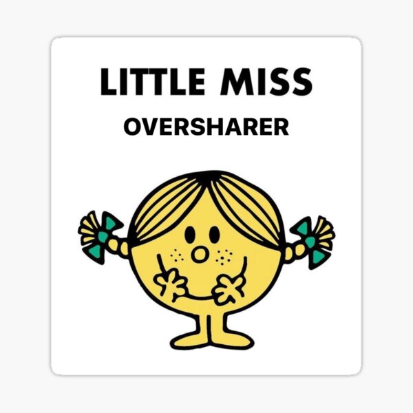"Little Miss Oversharer" Sticker for Sale by Kaylaskie | Redbubble